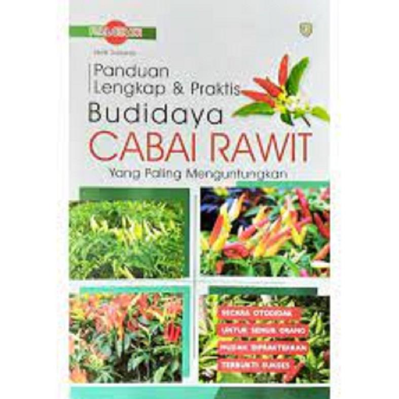 BUKU PANDUAN LENGKAP DAN PRAKTIS BUDIDAYA CABAI RAWIT YANG PALING - Shop | Tokopedia