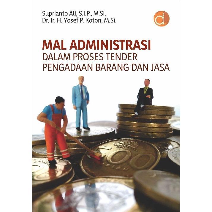Buku Mal Administrasi dalam Proses Tender Pengadaan Barang dan Jasa ...
