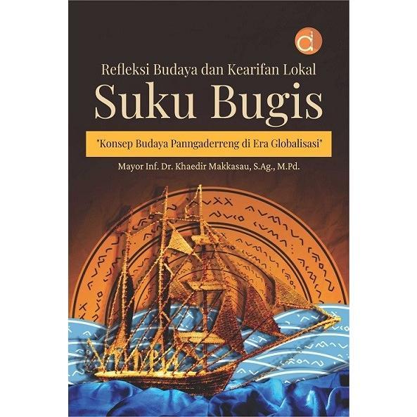 Jual Buku Refleksi Budaya dan Kearifan Lokal Suku Bugis - Kab. Sleman ...
