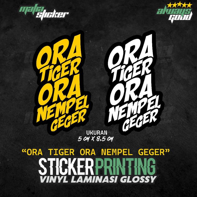 STICKER/STIKER PRINT CUT ORA TIGER ORA NEMPEL GEGER - Shop | Tokopedia