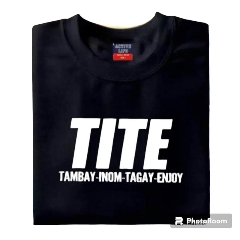 TITE tambay inum tagay enjoy design t-shirt unisex Cotton Menswear ...