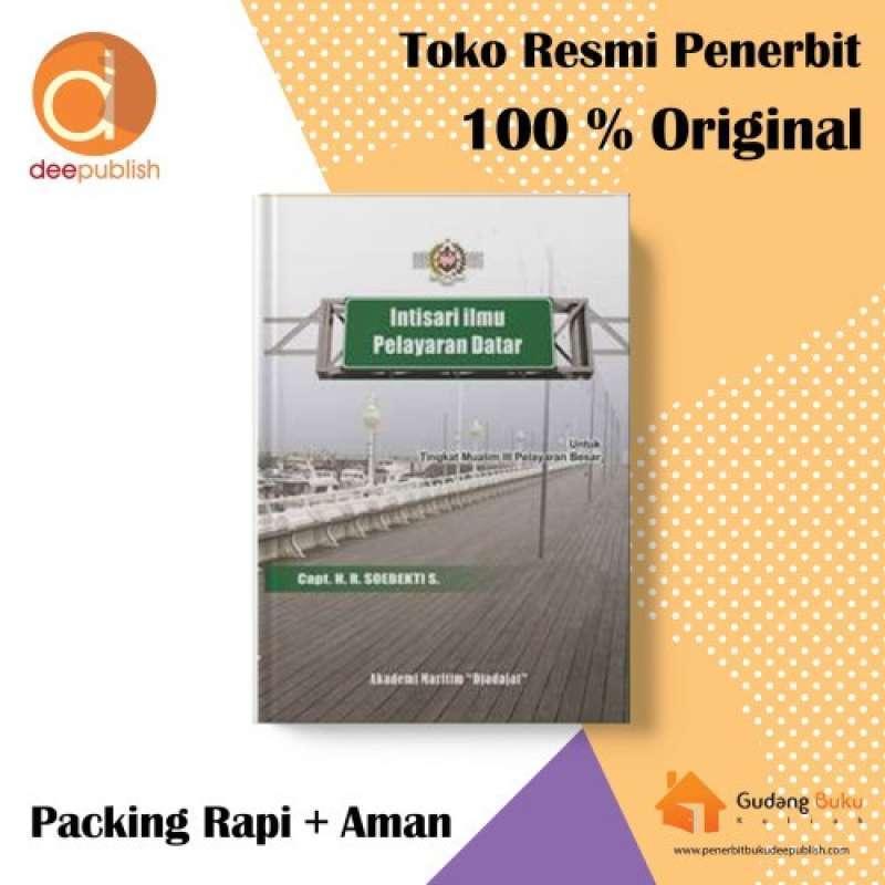 Deepublish Buku Ajar Intisari Ilmu Pelayaran Datar - Soebekti - Shop ...