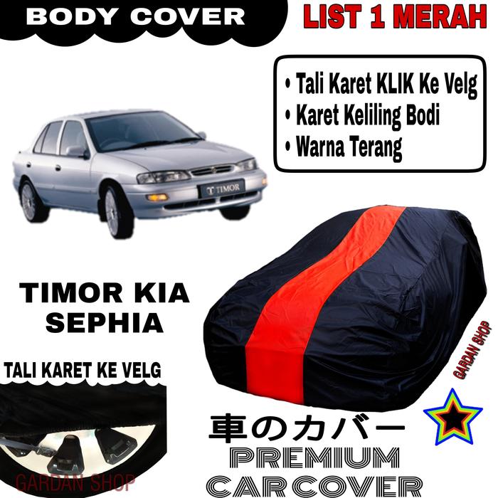 Promo Body Cover TIMOR KIA SEPHIA List Single Sarung Mobil Penutup ...