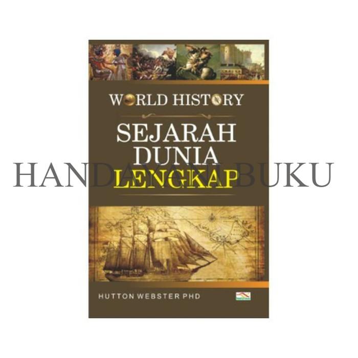 World History: Sejarah Dunia Lengkap - Hutton Webster - Shop | Tokopedia