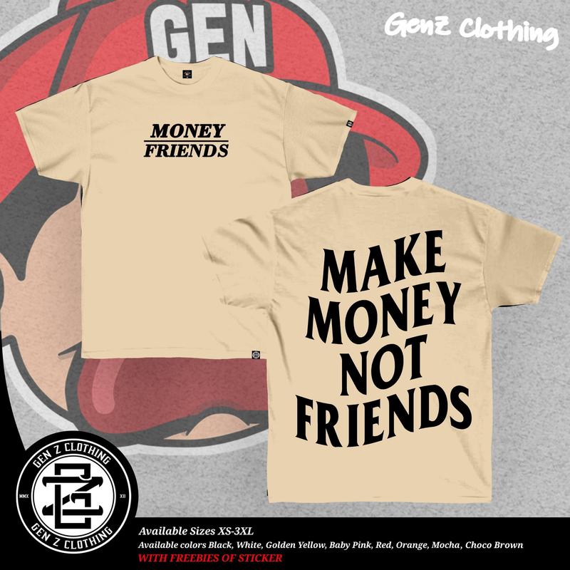 MAKE MONEY NOT FRIENDS - GenZ Clothing Premium Quality Shirt - TikTok ...