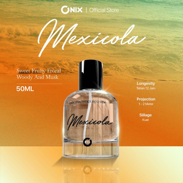 Promo ONIX Fragrance - MEXICOLA Eau De Parfum 30ml 50ml | Aroma Fruity ...