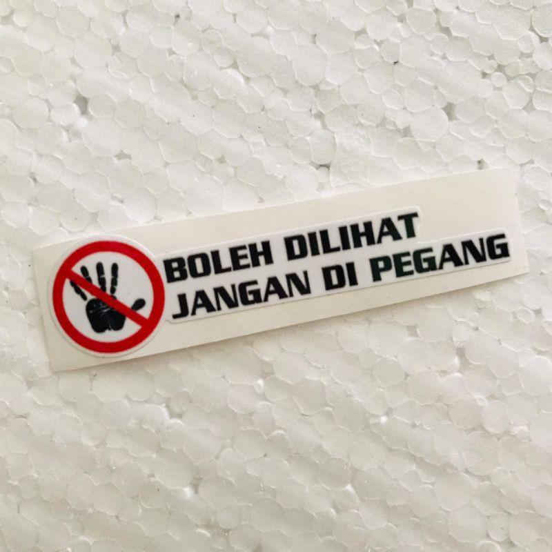 Stiker Dilarang Dipegang Sticker Boleh dilihat - Shop | Tokopedia