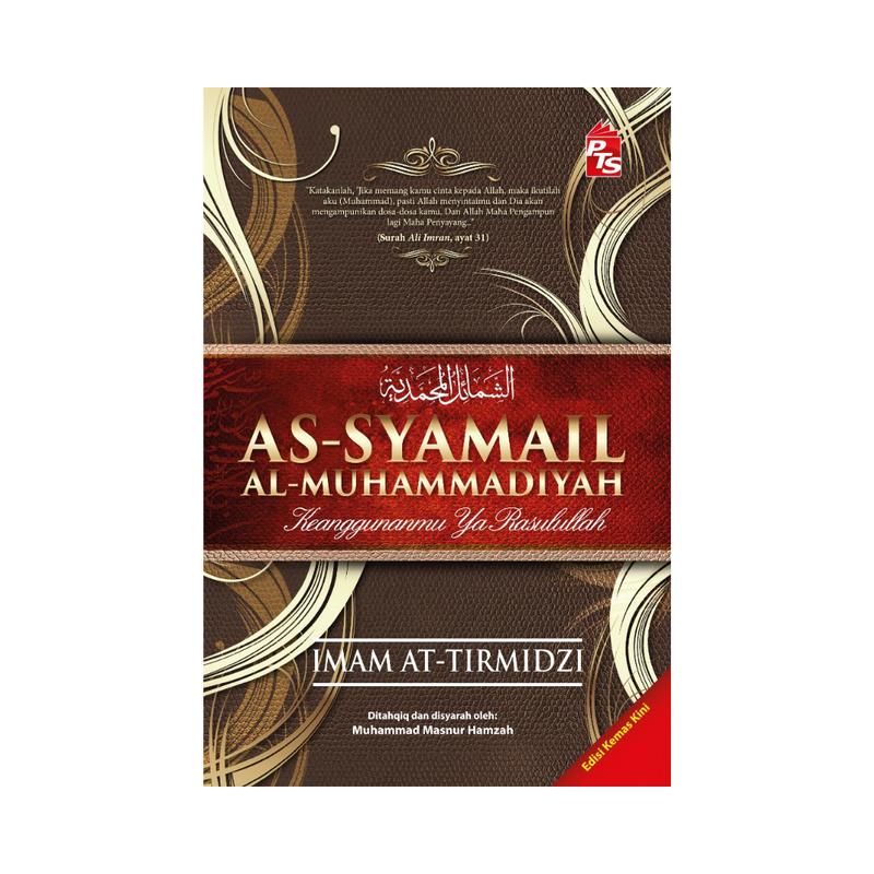 As-Syamail Al-Muhammadiyah: Edisi Kemas Kini (SOFTCOVER) - BUKU ...