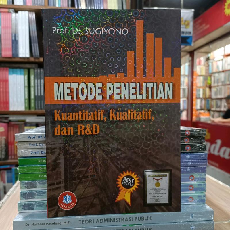 METODE PENELITIAN KUANTITATIF KUALITATIF DAN R&D. PROF. DR. SUGIYONO ...