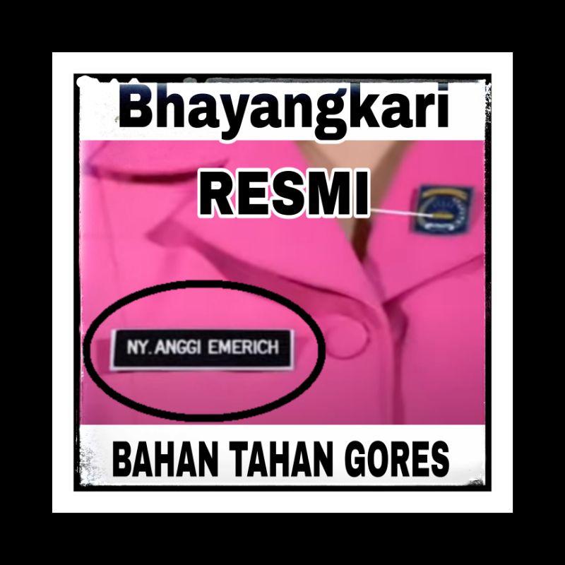 NAME TAG BHAYANGKARI RESMI, ASN / PNS - UKIR/GRAVIR - Bahan TAHAN Dari ...