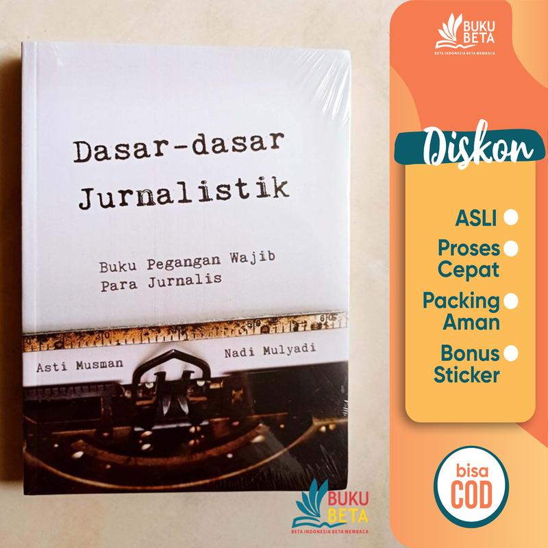 Buku Dasar-Dasar Jurnalistik - Asti Musman - Shop | Tokopedia