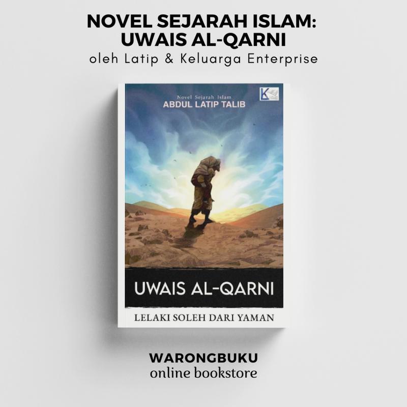 Abdul Latip Talib - Uwais Al-Qarni | novel uwais al qarni | buku ...
