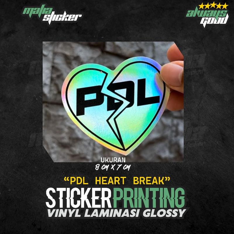 STICKER/STIKER PRINT CUT PDL HEARTBREAK HOLOGRAM MOTOR MATIC VIRAL ...
