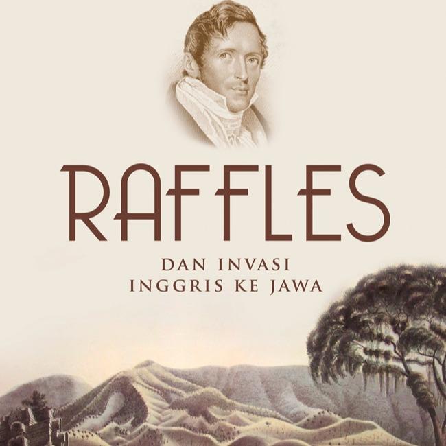 Raffles dan Invasi Inggris ke Jawa - Tim Hannigan - NR - Shop | Tokopedia