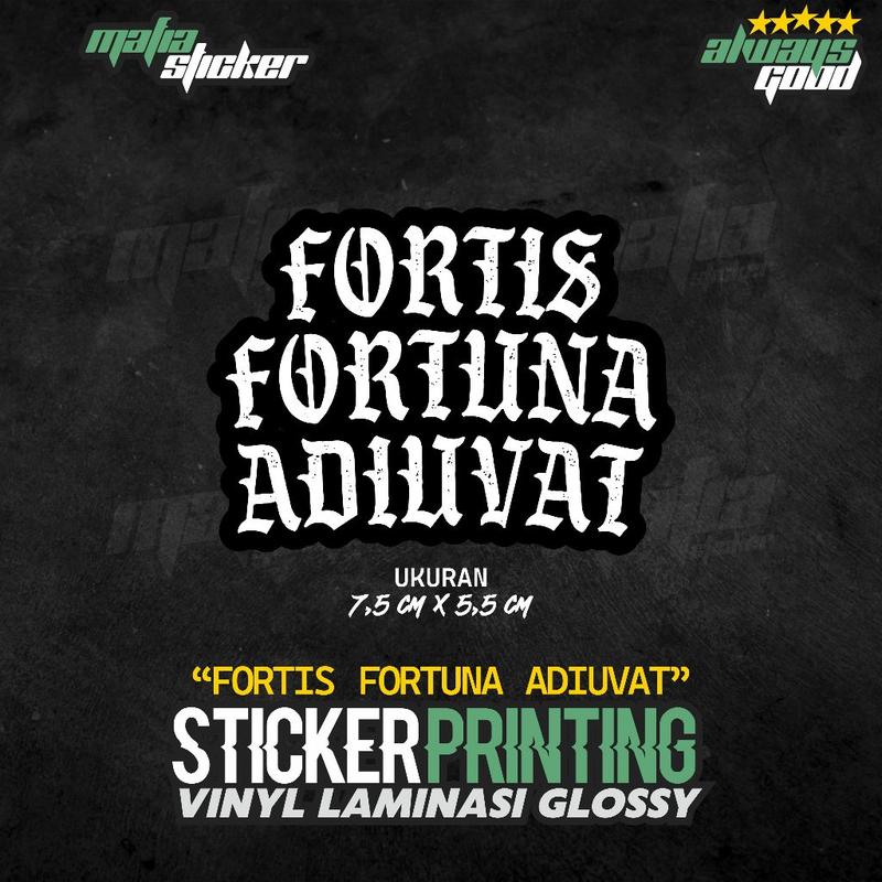 STICKER/STIKER PRINT CUT FORTIS FORTUNE ADIUVAT - Shop | Tokopedia