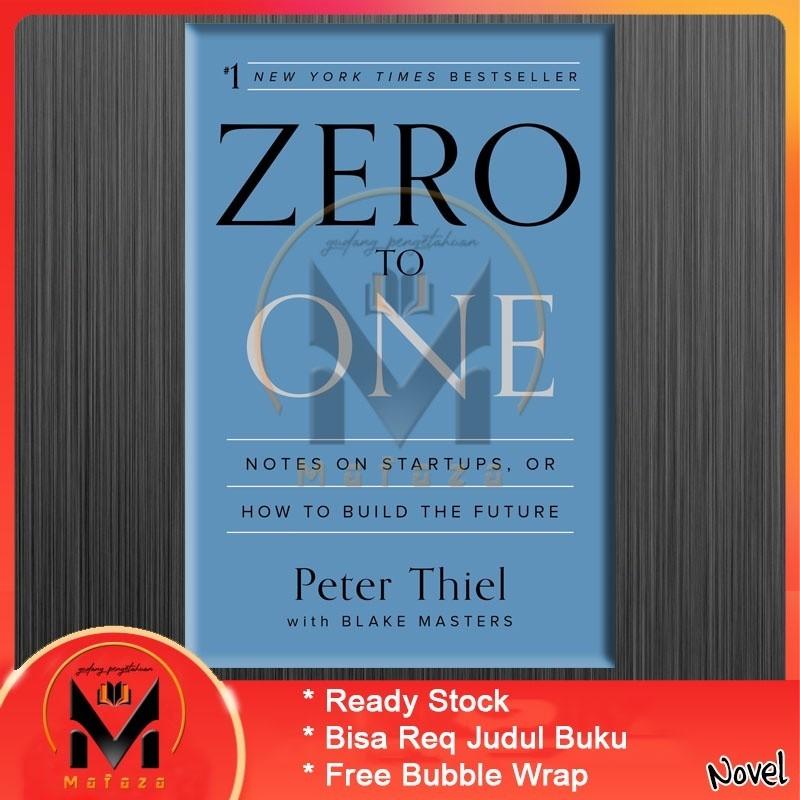 Zero to One: Notes on Startups, or How to Build the Future by Peter ...