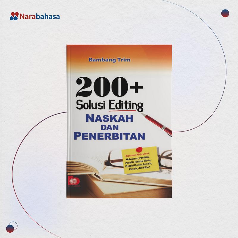 Buku 200+ Solusi Editing Naskah dan Penerbitan | Bambang Trim - Shop ...