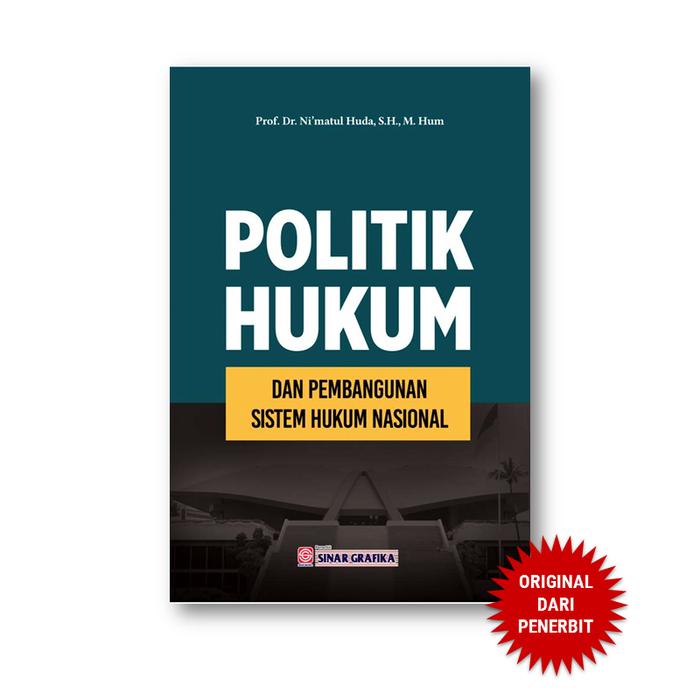 Promo Sinar Grafika - Politik Hukum dan Pembangunan Sistem Hukum ...