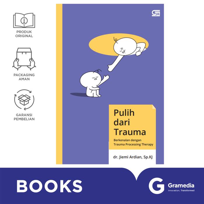 Promo Gramedia Buku Pulih dari Trauma: Berkenalan dengan Trauma ...