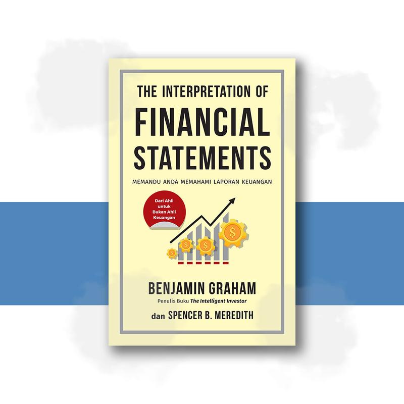 Buku The Interpretation of Financial Statements By Benjamin Graham ...