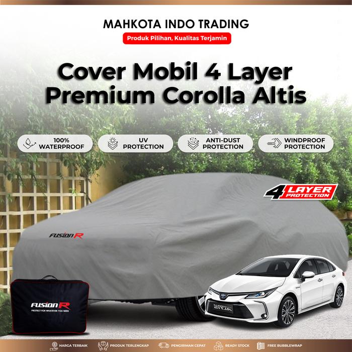 Promo Body Cover Sarung Mobil COROLLA ALTIS Fusion R Waterproof 4 Layer ...