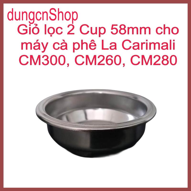 Giỏ lọc 2 Cup 58mm cho máy cà phê La Carimali CM300, CM260, CM280 ...